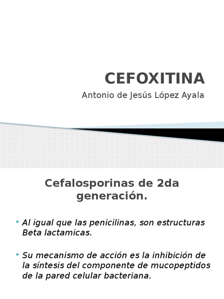 Cefoxitina: Indicaciones y Dosificación | PDF | Penicilina | Medicina ...