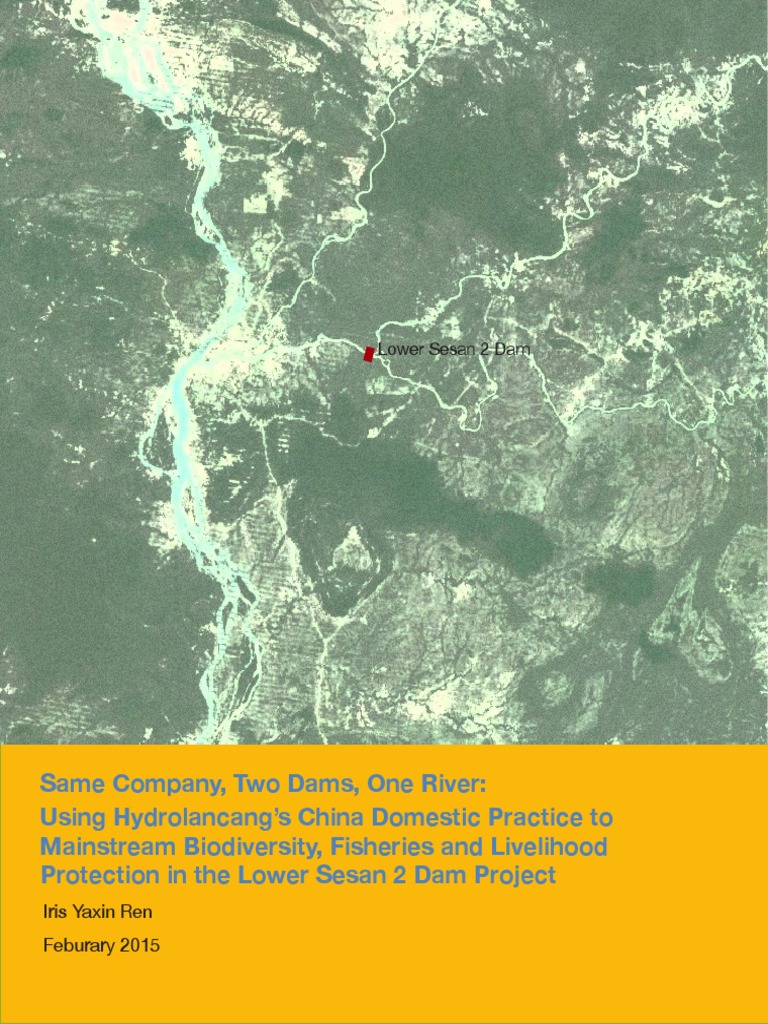 Lower Sesan 2: Same Company, Two Dams, One River Report | PDF | Mekong ...