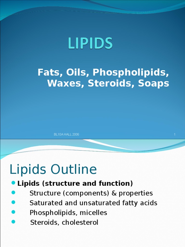 Fats Oils Phospholipids Waxes Steroids Soaps Bl10a Hall 2006 1