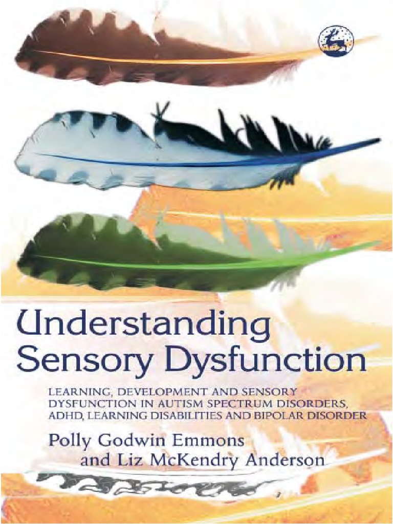 Understanding Sensory Dysfunction Learning, Development and Sensory ...