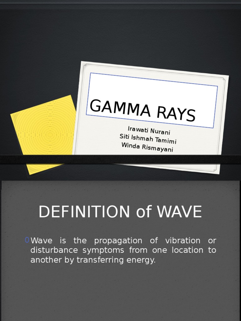 Gamma Rays: Irawati Nurani Siti Ishmah Tamimi Winda Rismayani | Download Free PDF | Gamma Ray ...