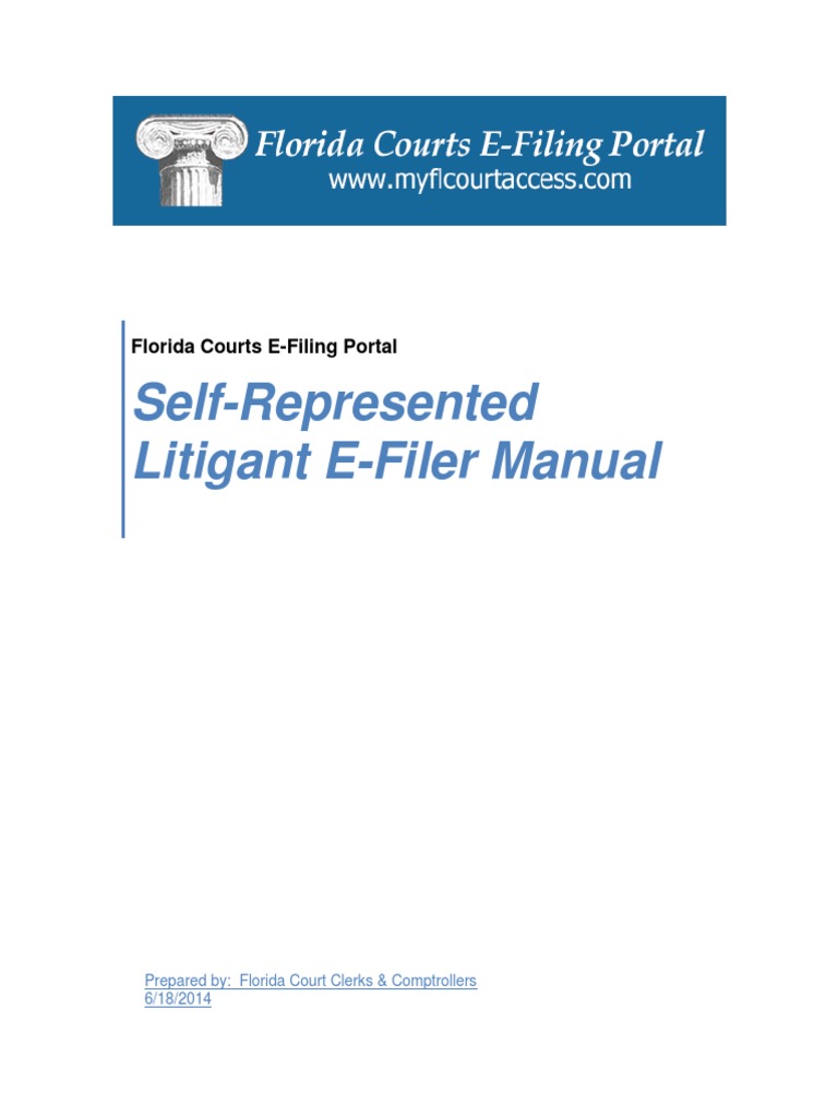 Self-Represented Litigant E-Filer Manual: Florida Courts E-Filing ...