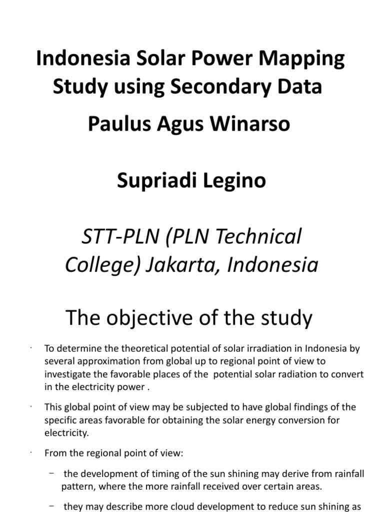 Indonesia Solar Power Mapping Study Using Secondary Data Paulus Agus Winarso Supriadi Legino ...