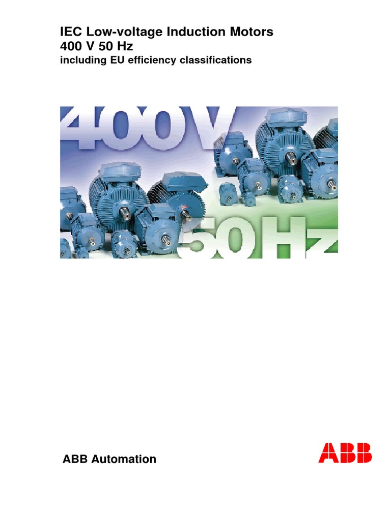 IEC Low-Voltage Induction Motors 400 V 50 HZ: Including EU Efficiency ...