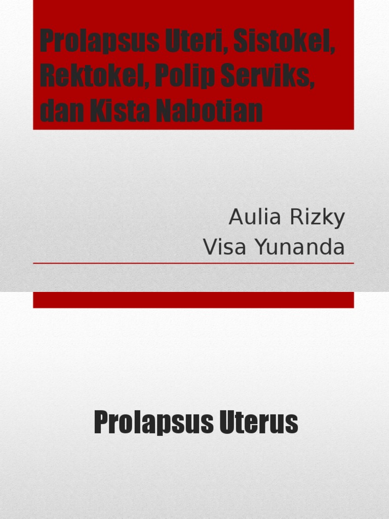Prolapsus Uteri, Sistokel, Rektokel, Polip | PDF