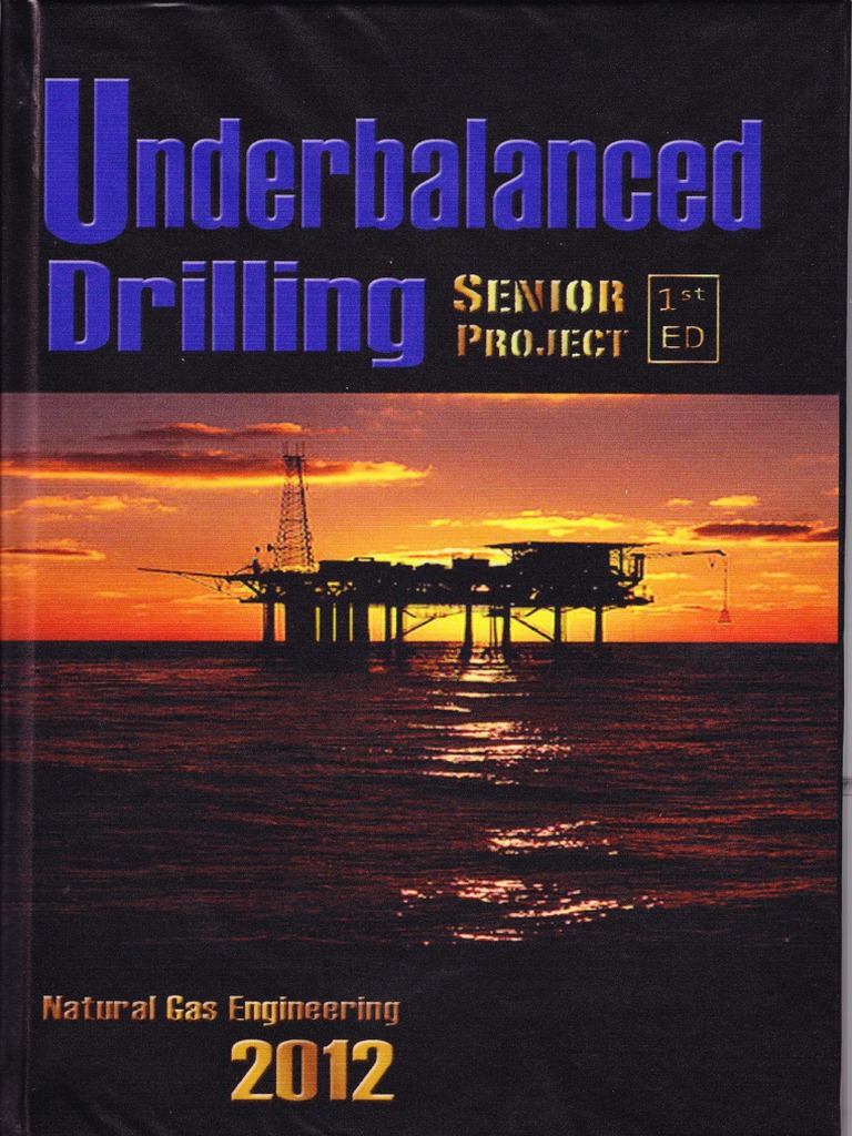 مشروع التخرج Underbalanced Drilling | PDF | Oil Well | Drilling Rig