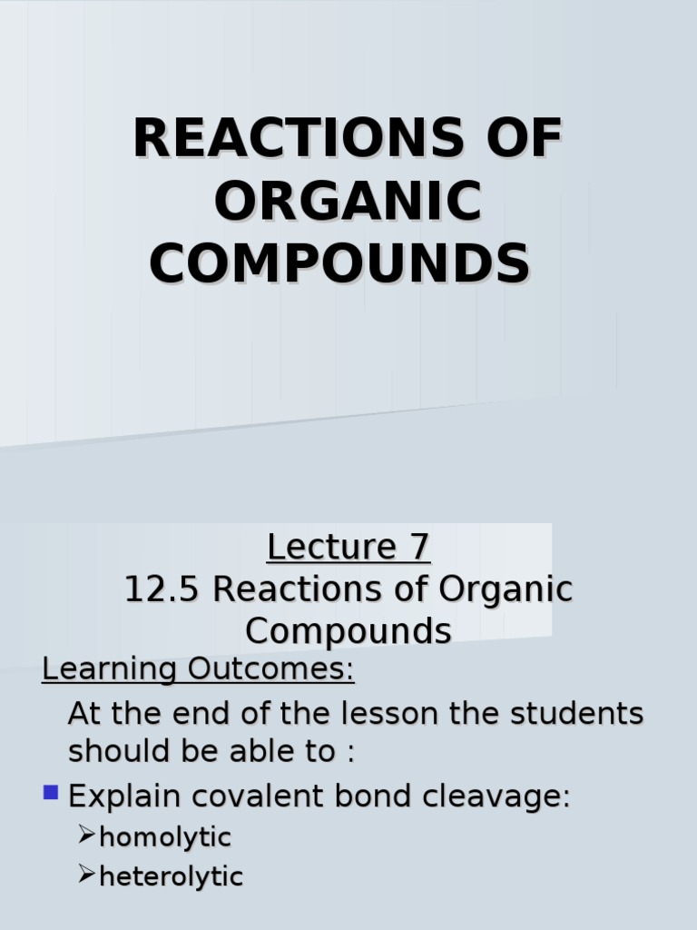 Organic Compounds Reactions Explained | PDF | Chemical Reactions | Ion
