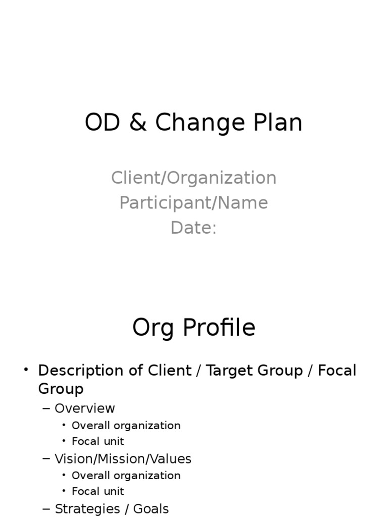 OD & Change Plan: Client/Organization Participant/Name Date | PDF