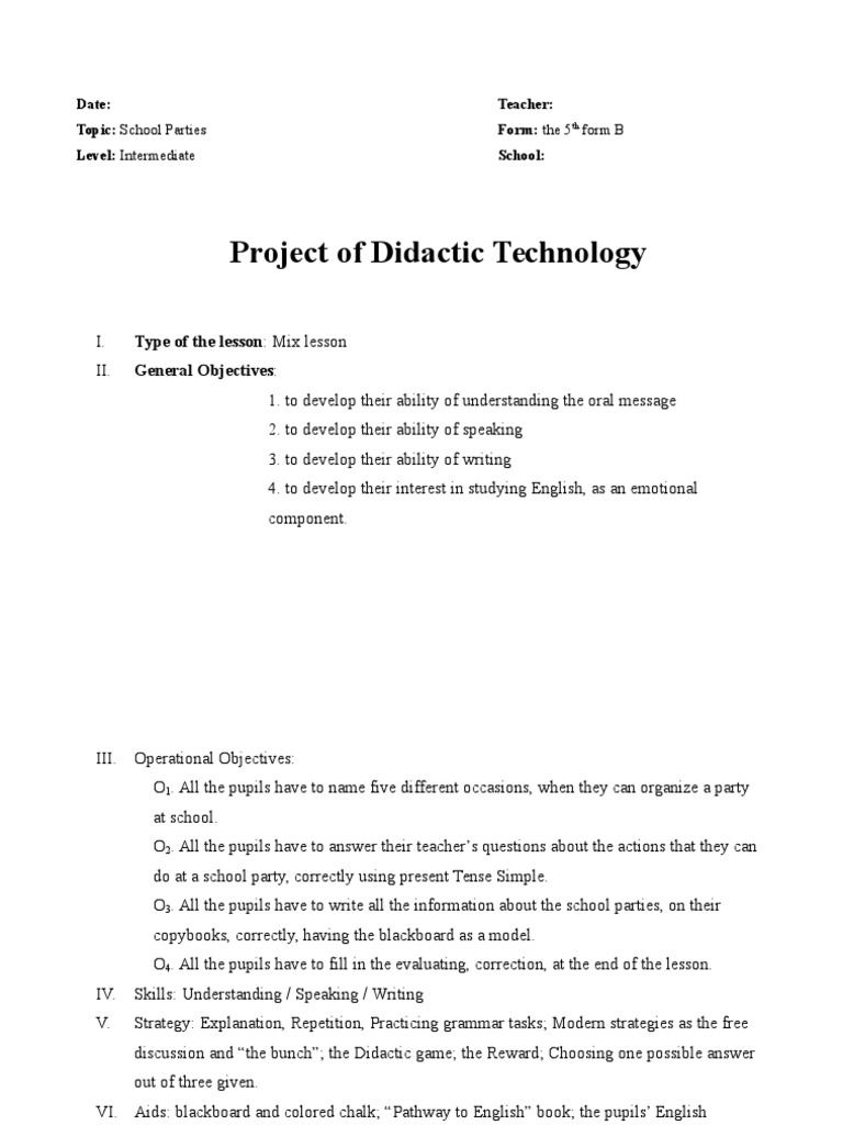 Project of Didactic Technology: Date: Teacher: Topic: School Parties ...