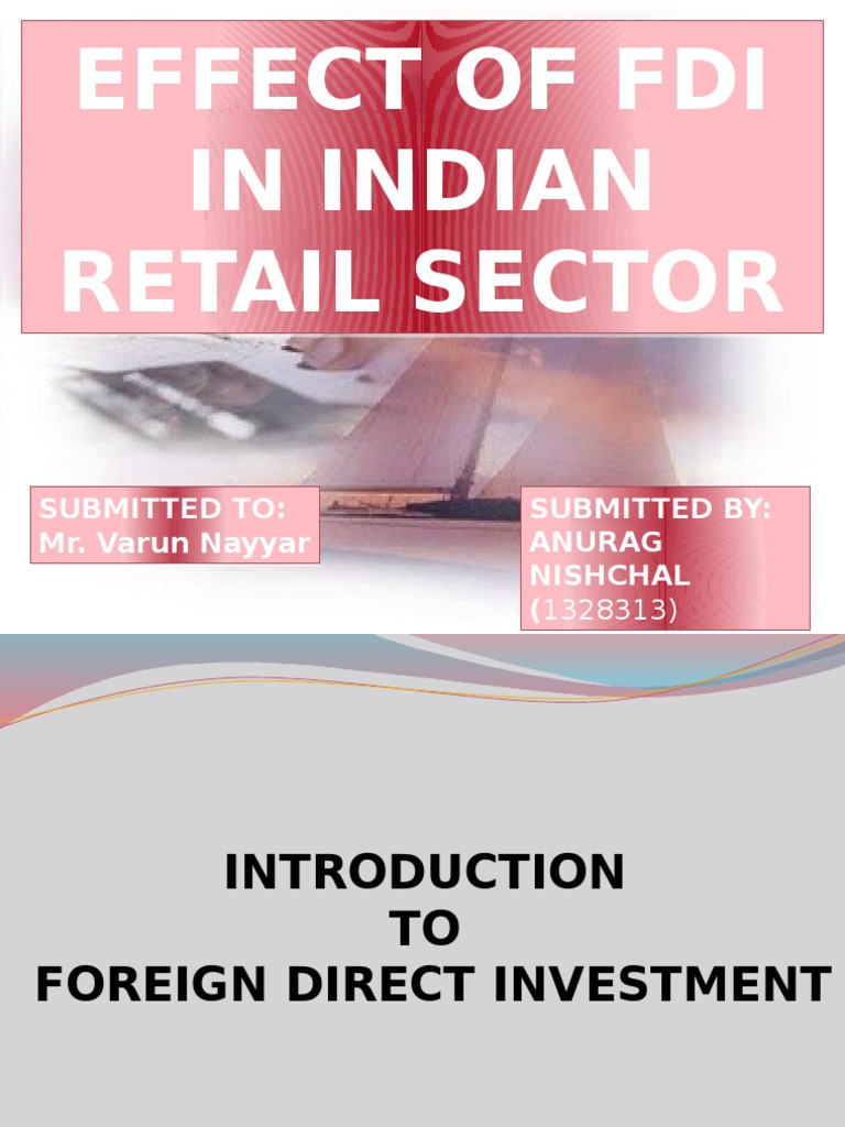 Effect of Fdi in Indian Retail Sector Effect of Fdi in Indian Retail ...