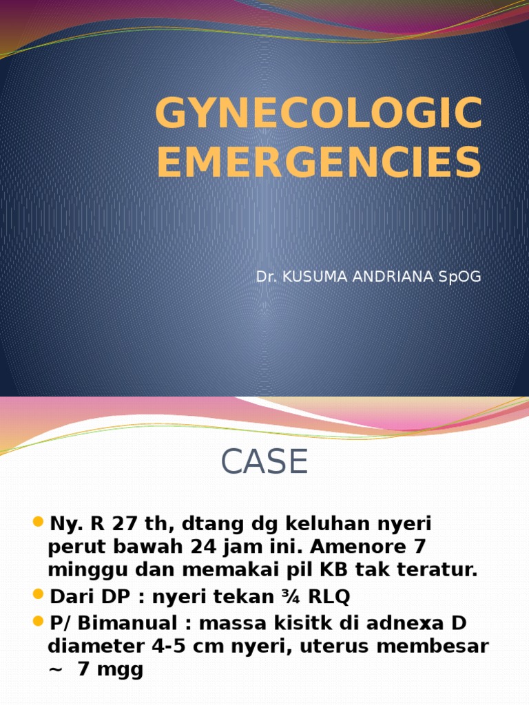 Gynecologic Emergencies: Dr. Kusuma Andriana Spog | PDF