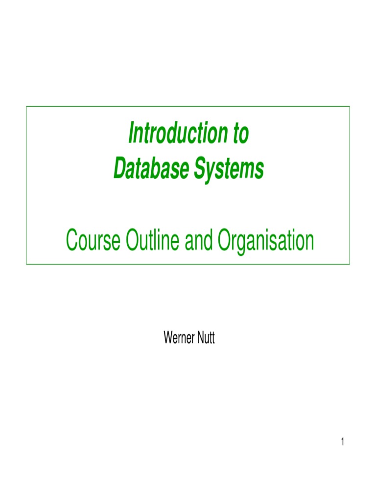 Introduction To Database Systems: Course Outline and Organisation | PDF | Relational Model ...