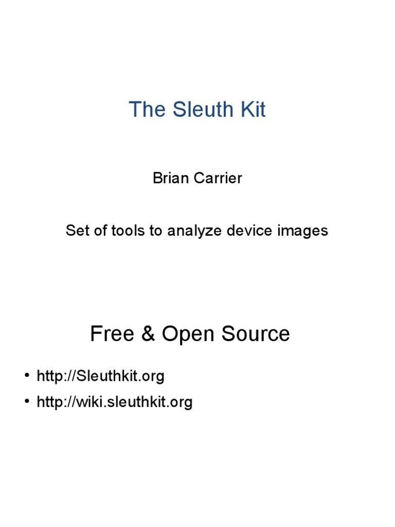 The Sleuth Kit: Brian Carrier Set of Tools To Analyze Device Images | PDF | File System ...