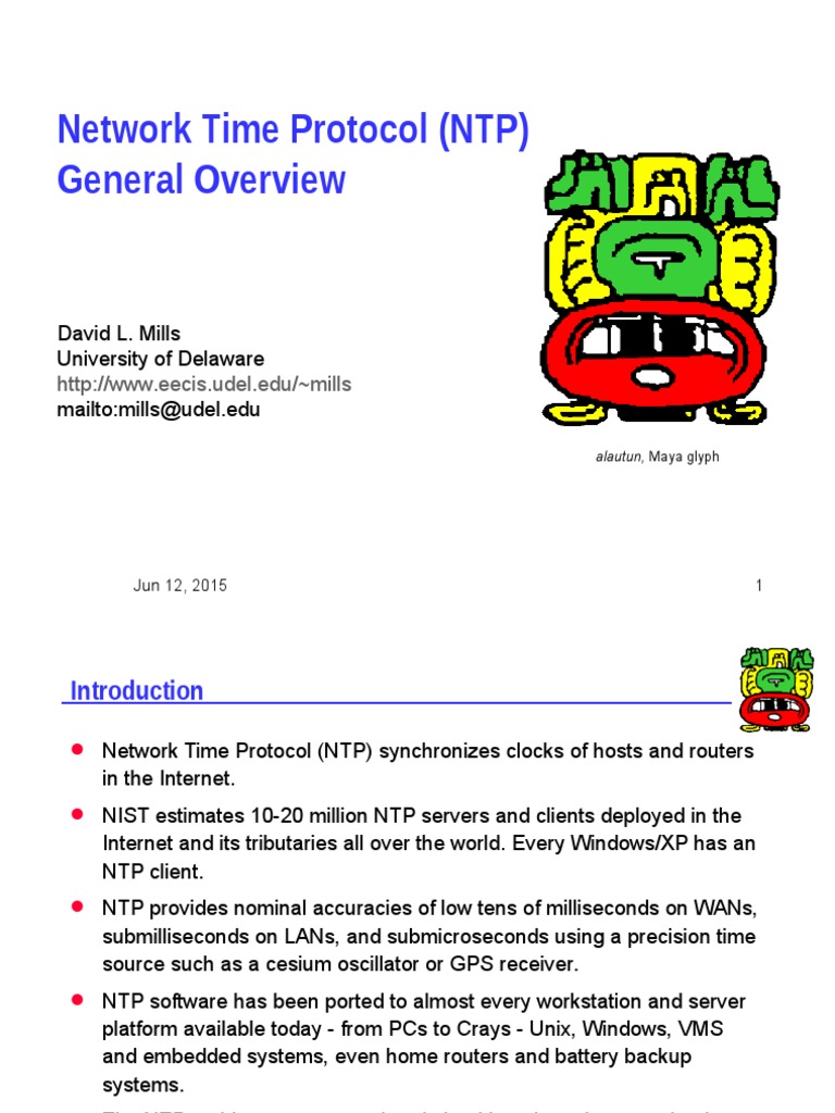 Network Time Protocol (NTP) General Overview: David L. Mills University ...