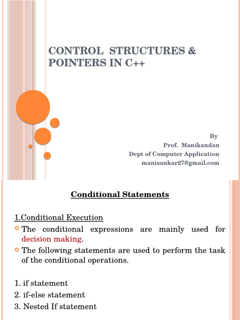 Control Structures & Pointers in C++: by Prof. Manikandan Dept of ... Control Structures & Pointers in C++: by Prof. Manikandan Dept of ...