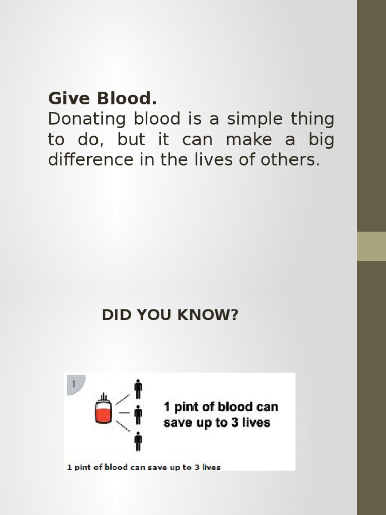 Give Blood.: Donating Blood Is A Simple Thing To Do, But It Can Make A ...