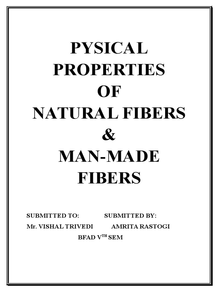 Pysical Properties OF Natural Fibers & Man-Made Fibers | Download Free ...