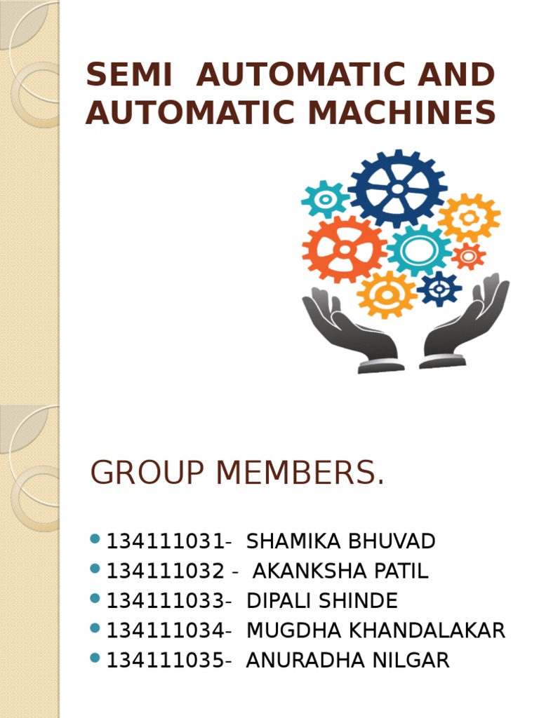 Semi Automatic and Automatic Machine | PDF | Automation | Machines