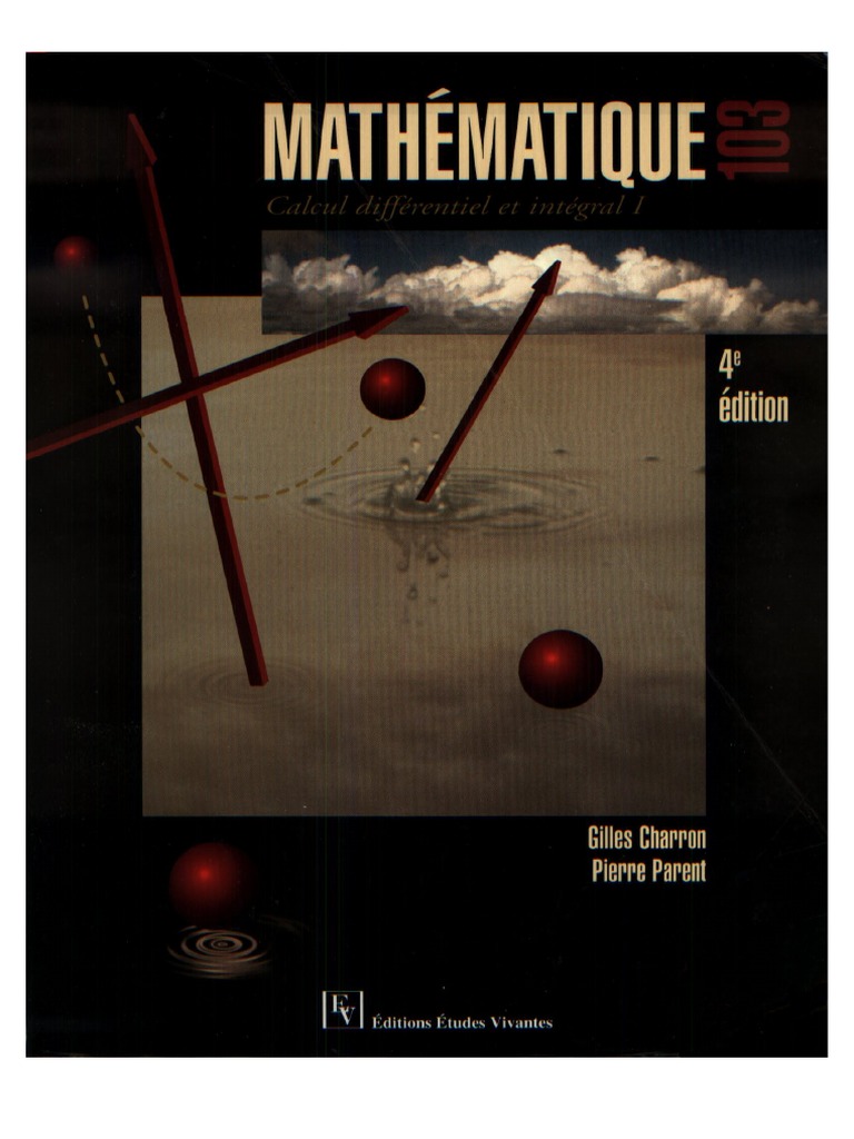Calcul Différentiel Et Intégral I - Mathématique 103 - 4e Édition - Gilles Charron, Pierre ...