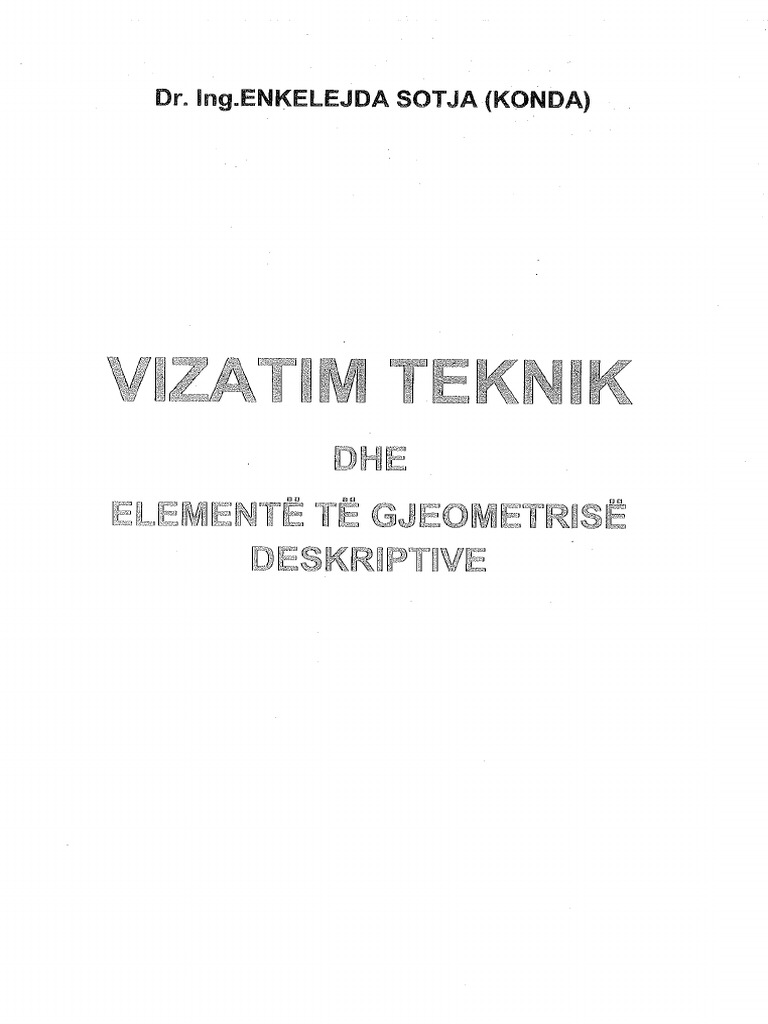 Vizatim Teknik Dhe Elemente Te Gjeometrise Deskriptive