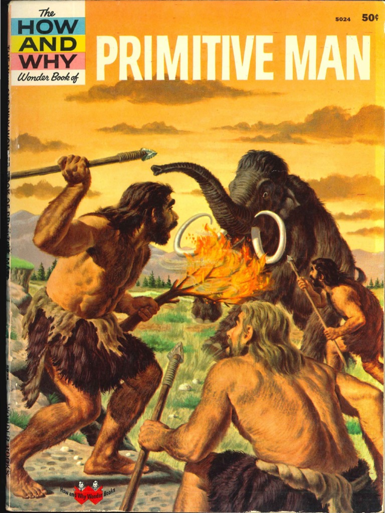How and Why Wonder Book of Primitive Man | PDF | Nature