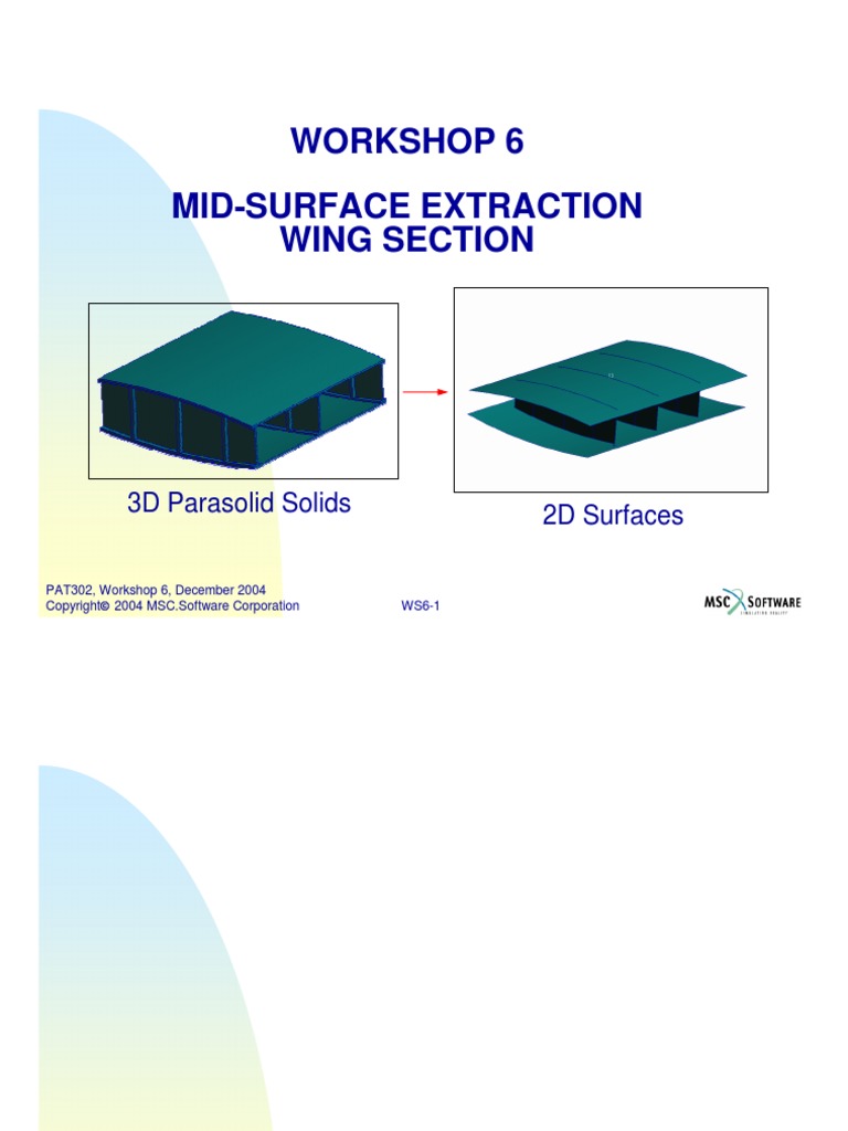 Workshop 6 Mid-Surface Extraction Wing Section: 3D Parasolid Solids 2D Surfaces | PDF ...