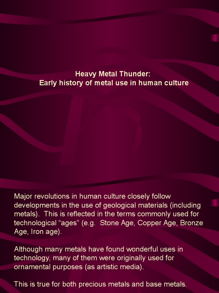 Heavy Metal Thunder: Early History of Metal Use in Human Culture | PDF ...