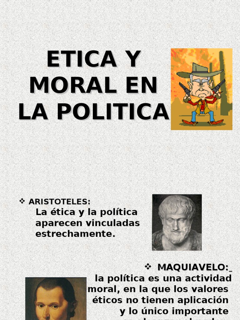 Etica y Moral en La Politica | Moralidad | Comportamiento