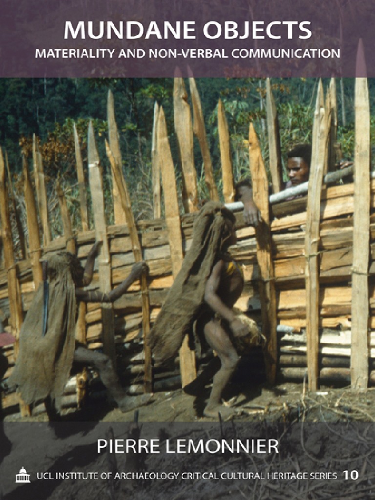 Lemonnier - Mundane Objects - Materiality and Nonverbal Communication ...