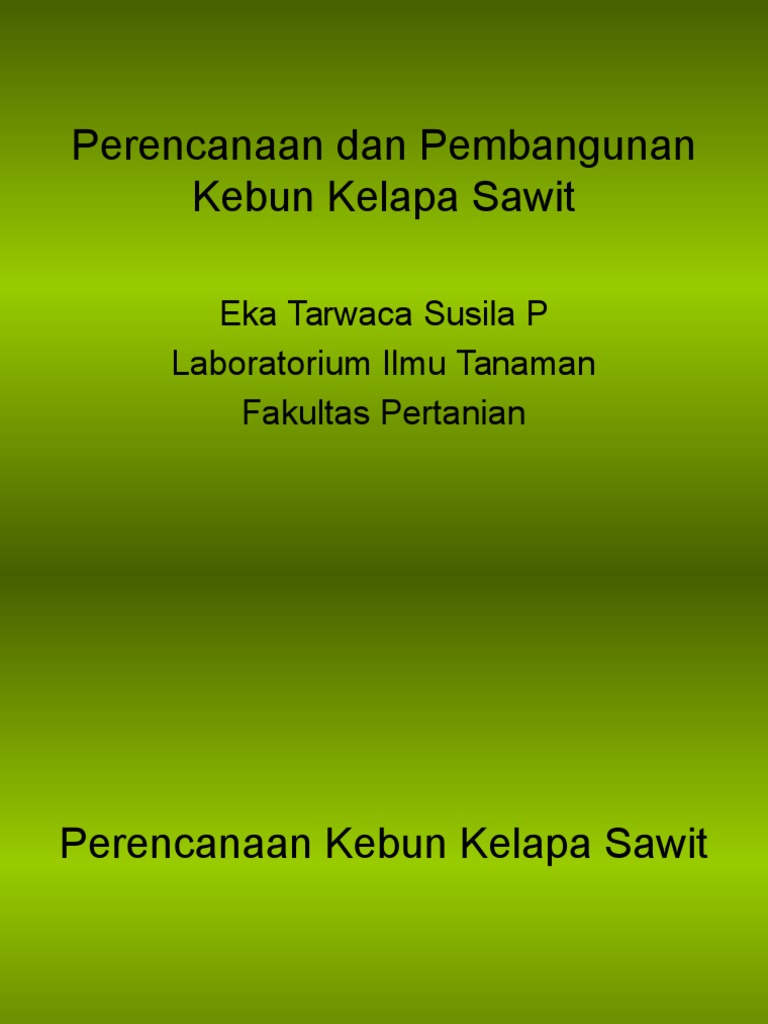 9-Perencanaan Dan Pembangunan Kebun Kelapa Sawit | PDF