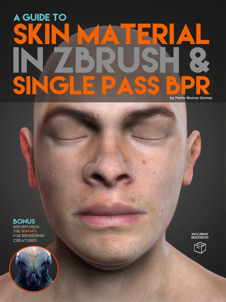 A Guide To Skin Material With ZBrush and Single Pass BPR PabloMunozG ...