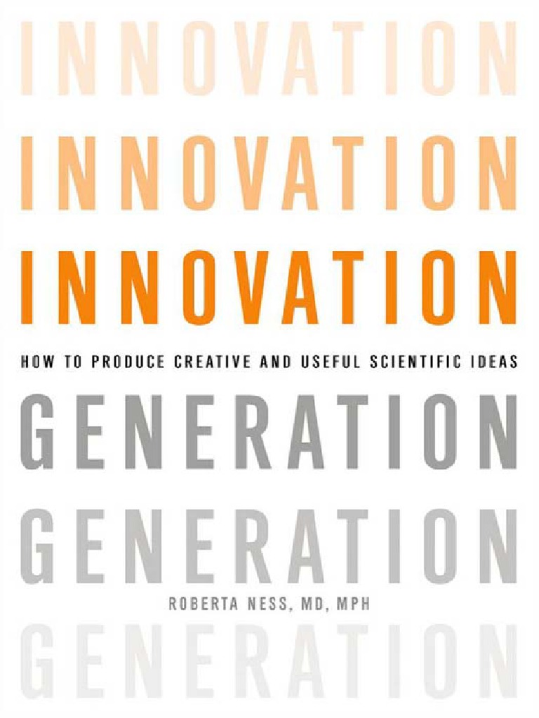 Innovation Generation How To Produce Creative and Useful Scientific ...
