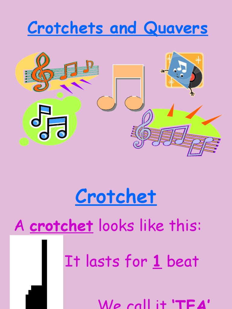 Crotchets and Quavers | PDF