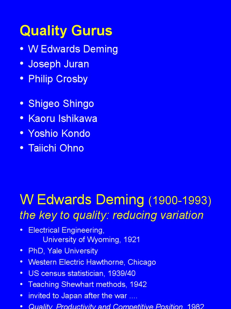 Quality Gurus: W Edwards Deming Joseph Juran Philip Crosby Shigeo Shingo Kaoru Ishikawa Yoshio ...
