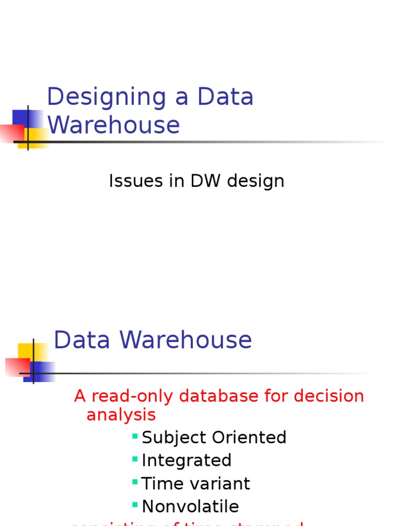 Designing A Data Warehouse: Issues in DW Design | PDF | Data Warehouse ...