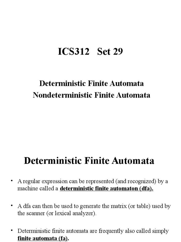 ICS312 Set 29: Deterministic Finite Automata Nondeterministic Finite Automata | PDF | Regular ...