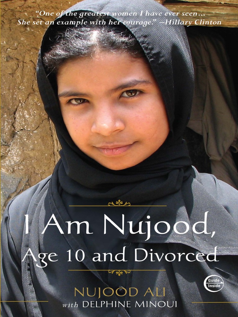 I Am Nujood, Age 10 and Divorced by Nujood Ali With Delphine Minoui ...