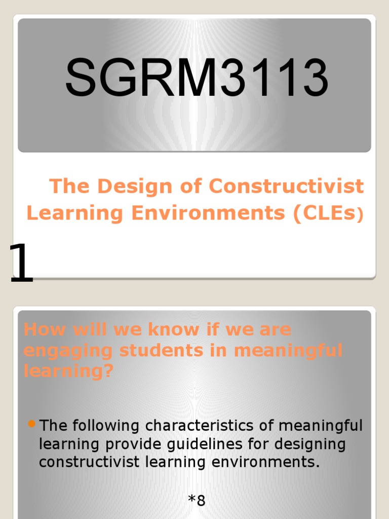 Sgrm3113: The Design of Constructivist Learning Environments (Cles | PDF | Constructivism ...