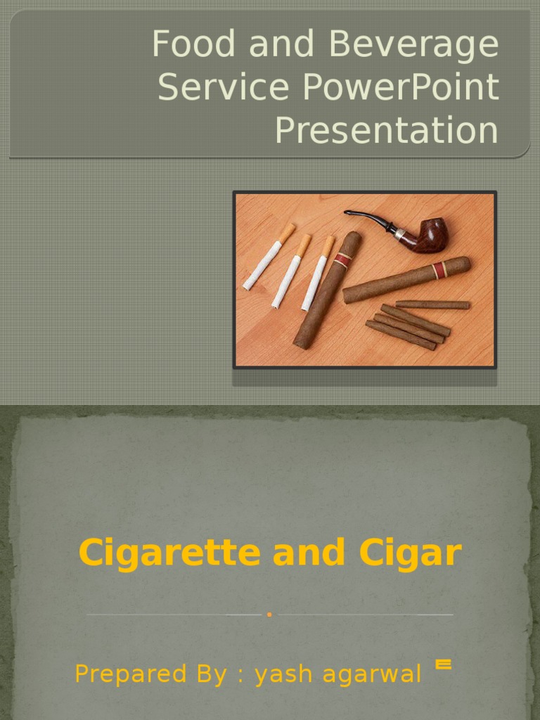 Food and Beverage Service PowerPoint Presentation On Cigar and ...