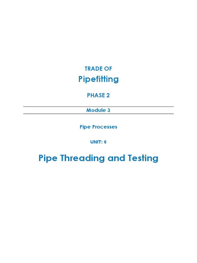 M3 - U6 - Pipe Threading and Testing | PDF | Pipe (Fluid Conveyance ...