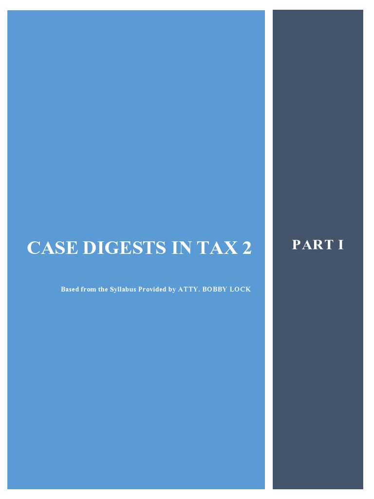 Tax 2 Case Digests Remedies Under The NIRC Based On Atty. Bobby Lock ...