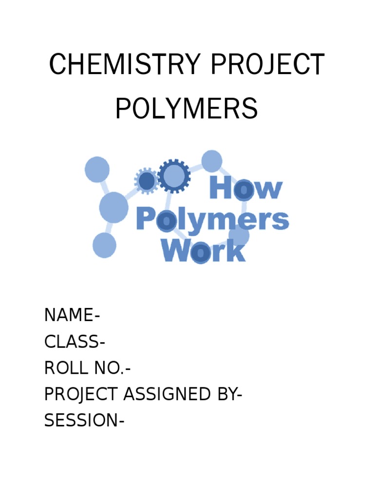 Chemistry Project on Polymers | PDF