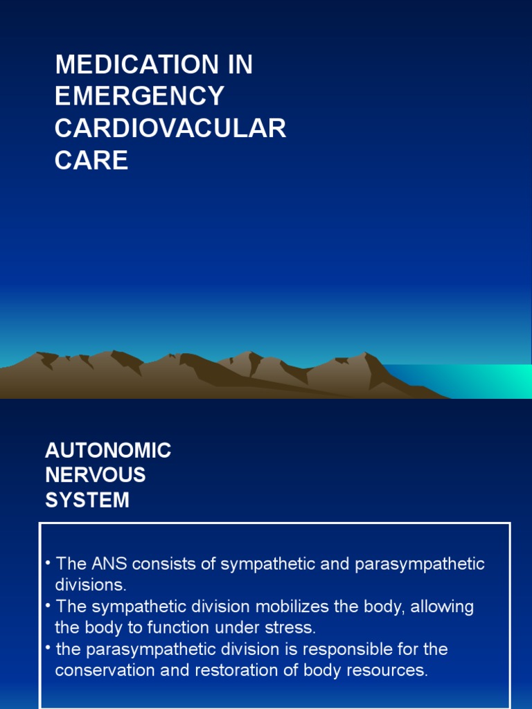 Medications Used in Emergency Cardiovascular Care: An Overview of the ...