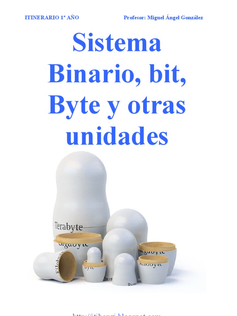 Sistema Binario, Bit, Byte y Otras Unidades | PDF | Poco | Byte