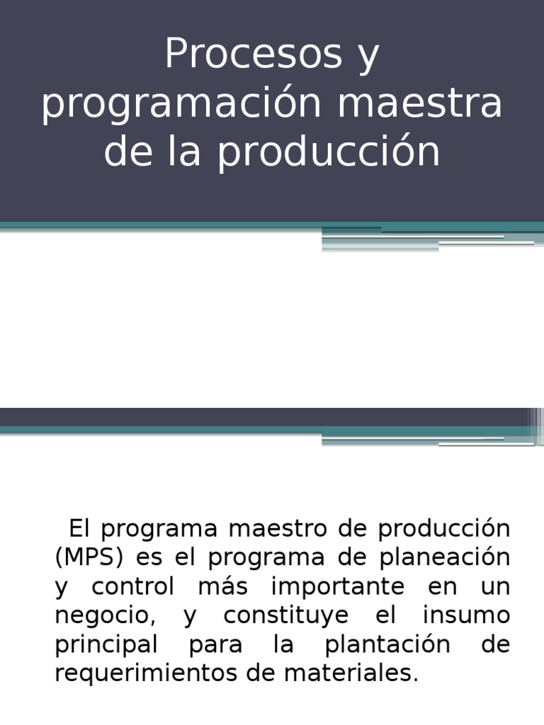TEMA 1.1 Y 1.2 Procesos y Programación Maestra de La Producción ...