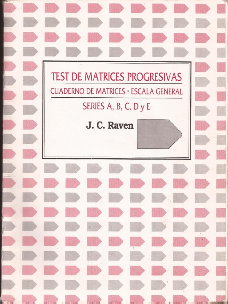 TEST DE MATRICES PROGRESIVAS - J-C-Raven PDF | PDF