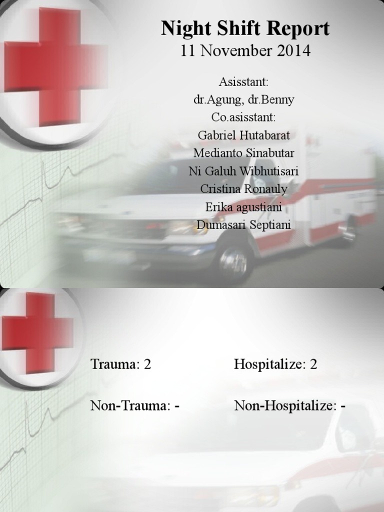 Night Shift Report: 11 November 2014 | PDF | Major Trauma | Thorax