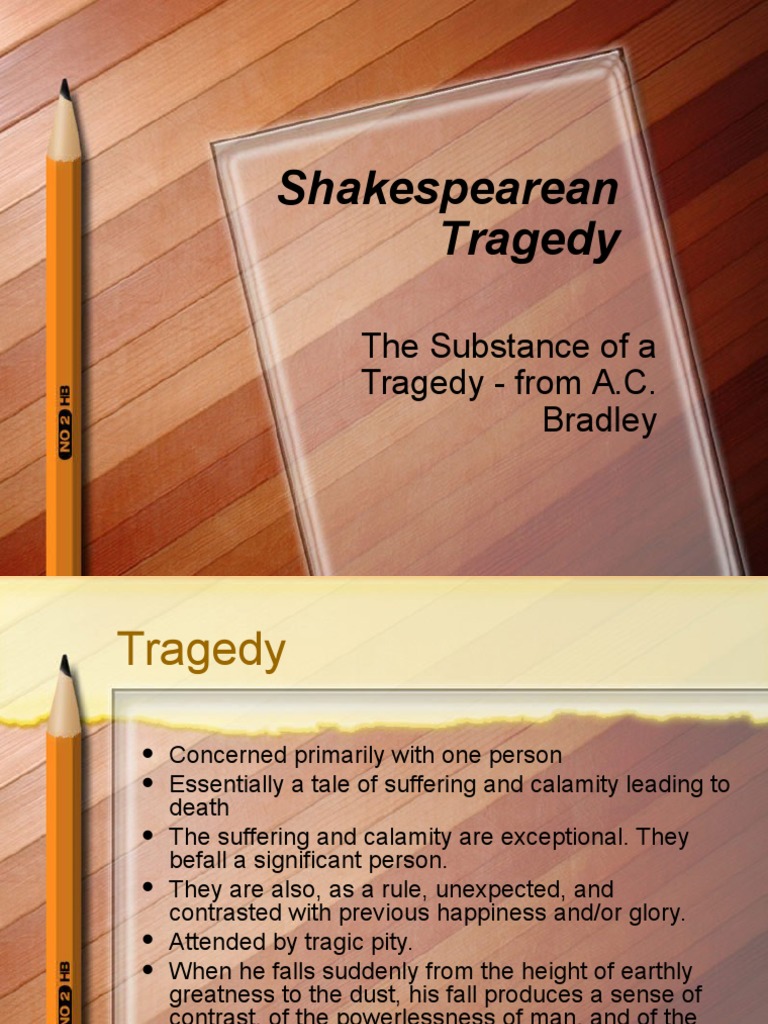 Shakespearean Tragedy: The Substance of A Tragedy - From A.C. Bradley ...