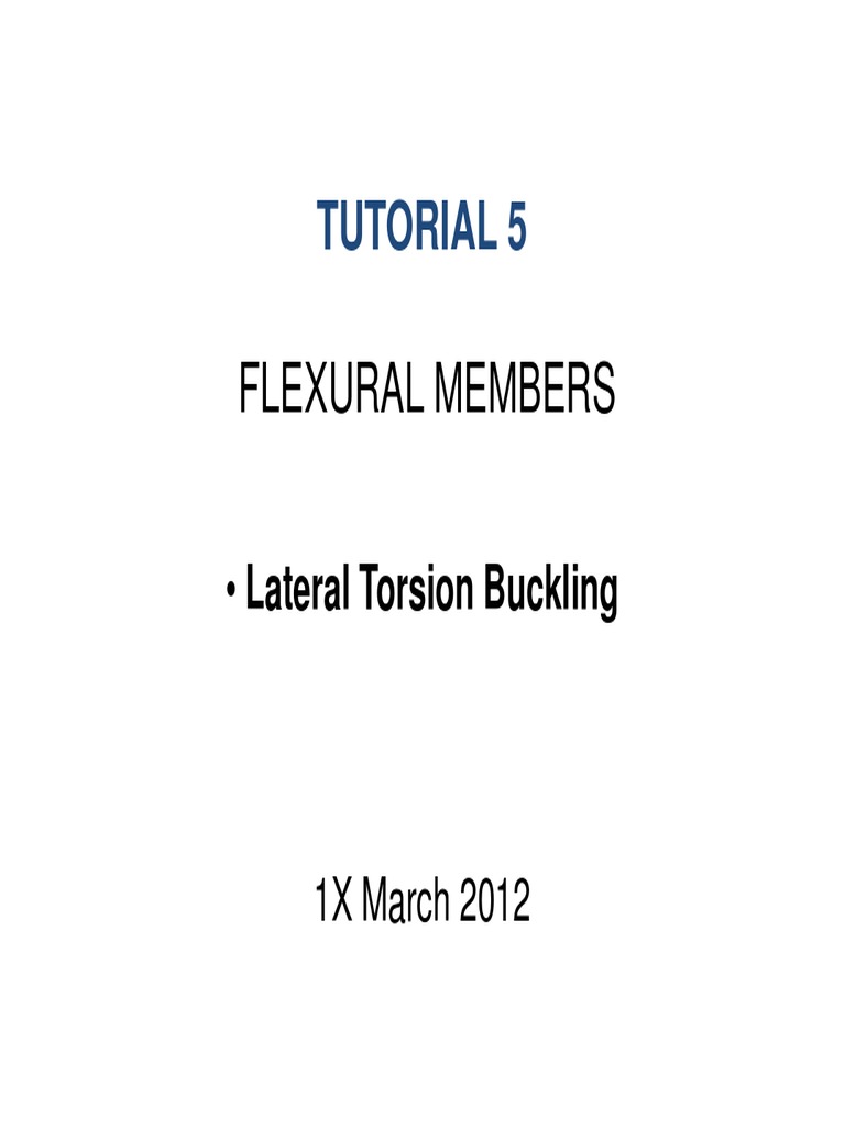 Tutorial 5 - Flexural Members - Lateral Torsional Buckling | PDF ...