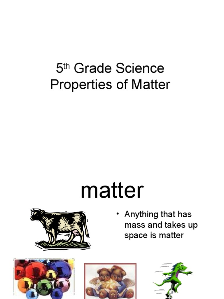 5th Grade Properties of Matter Guide | PDF | Atoms | Matter